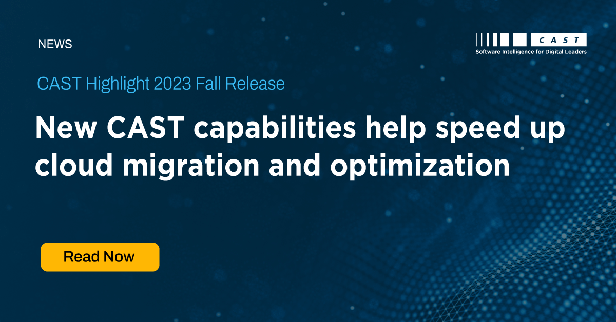 Cast Highlight 2023 Fall Release Includes New Capabilities For Faster Safer Cloud Migration And
