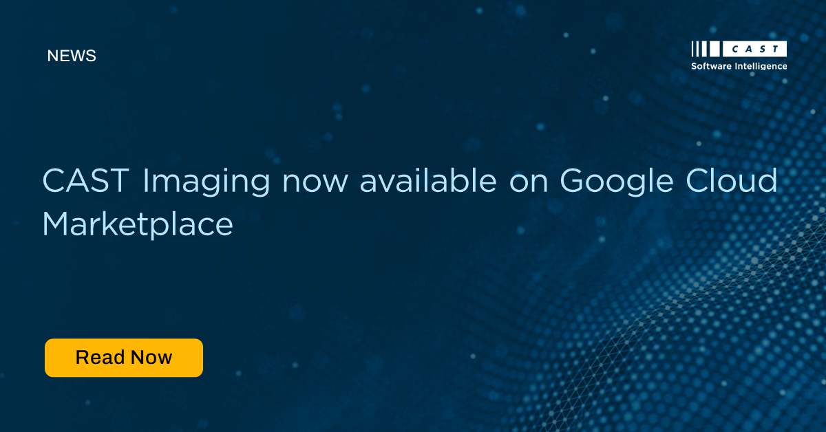 CAST Imaging now available on Google Cloud Marketplace