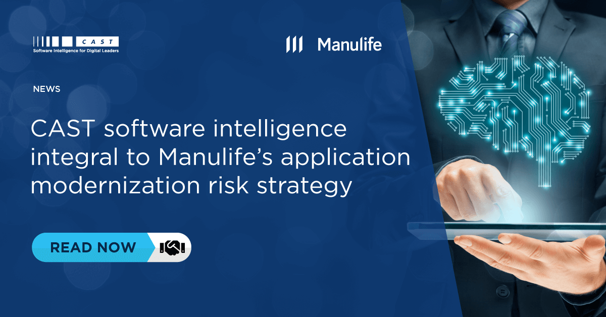 CAST software intelligence integral to Manulife’s application ...