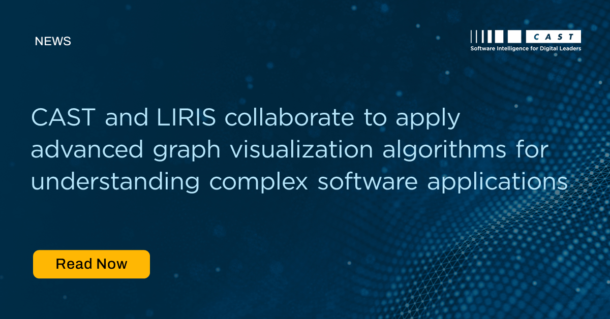 CAST and LIRIS collaborate to apply advanced graph visualization algorithms for understanding ...