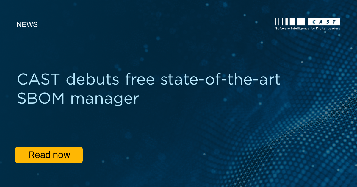 CAST debuts free state-of-the-art SBOM manager