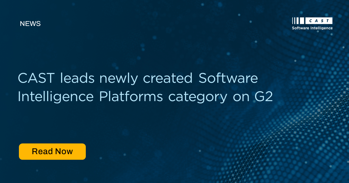 CAST leads newly created Software Intelligence Platforms category on G2