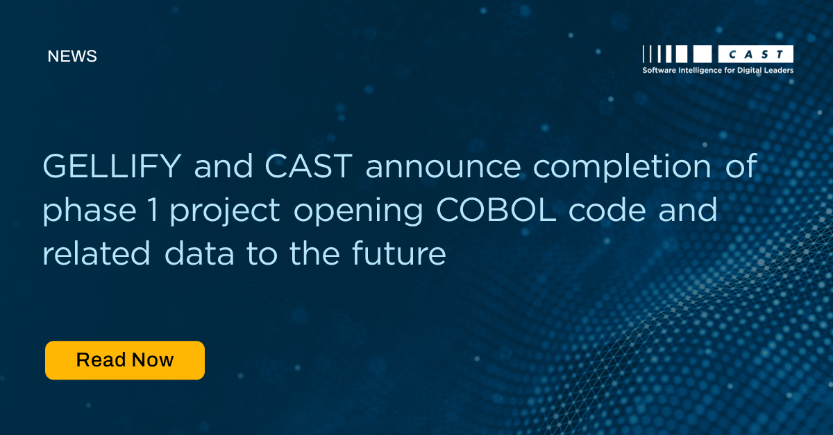 GELLIFY and CAST announce completion of phase 1 project opening COBOL ...