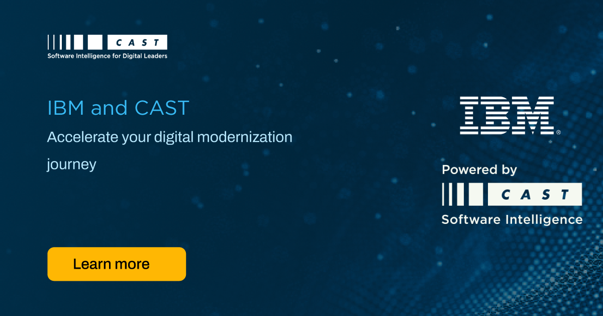 IBM and CAST - Accelerate your digital modernization journey