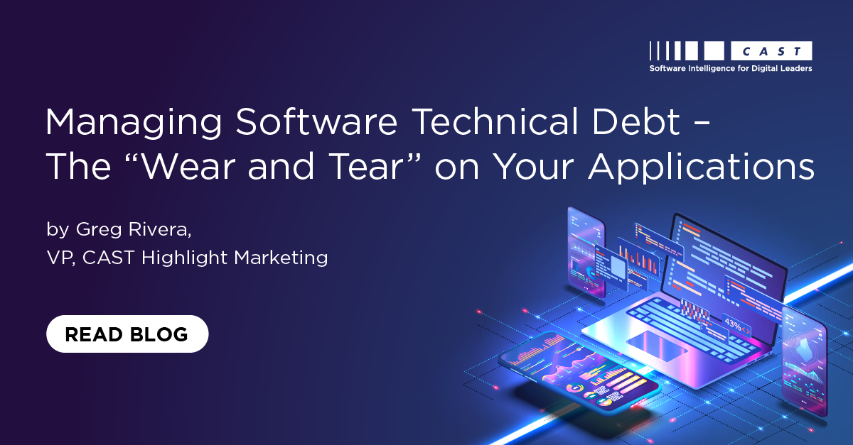 Managing Software Technical Debt – The “Wear and Tear” on Your Applications
